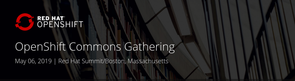 OpenShift Commons Gathering at Red Hat Summit Boston 2019 Recap [Videos ...
