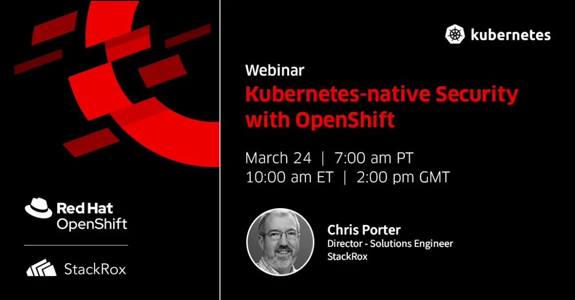 Webinar, Wednesday, on Kubernetes-native Security with OpenShift and ...